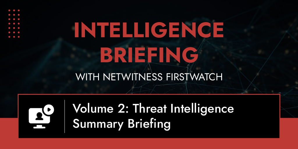 FirstWatch Threat Intelligence Briefing August 2024 | On-Demand