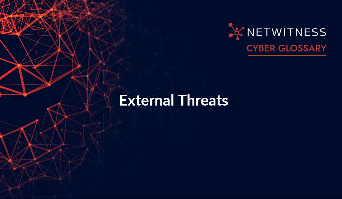 What Are External Threats? | NetWitness